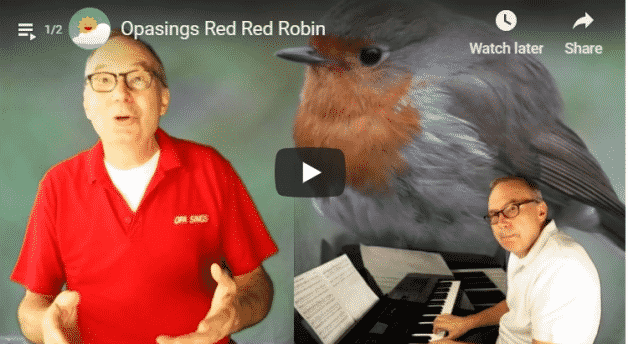 When the Red Red Robin Comes Bob Bob Bobbin Along | OpaSings